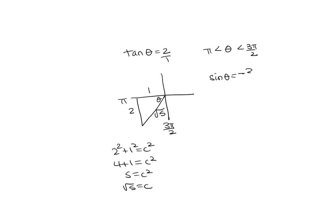 SOLVED: If tan (theta) = 2 and pi