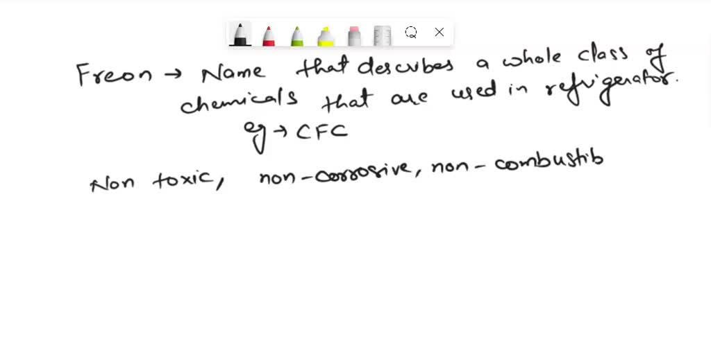 SOLVED: (Chemical Connections 11 C ) What are Freons? Why were they ...