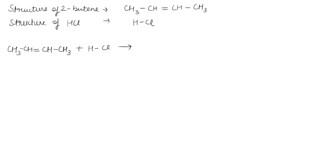 SOLVED: The reaction of HCl and 1-butene yields which of the following ...