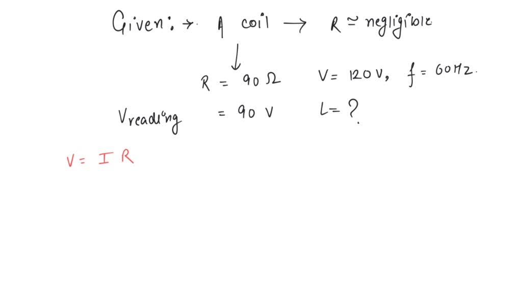 SOLVED: A coil of negligible resistance is connected in series with a ...