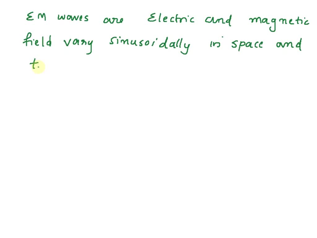 SOLVED: Give the definition of electromagnetic wave and general ...