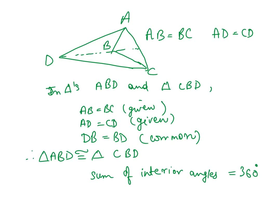 SOLVED: Figure 3.25 Exercise 3.2.10: Dart ABCD where AB = BC and AD ...