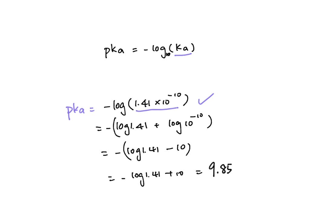 SOLVED An Acid Is Found To Have Ka 1 41x10 10 What Is The PKa For