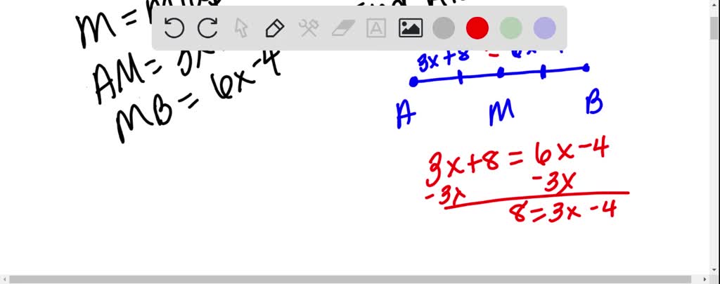 SOLVED: Point m is the midpoint of ab where am = 3x +8 and mb = 6x-4 find ab