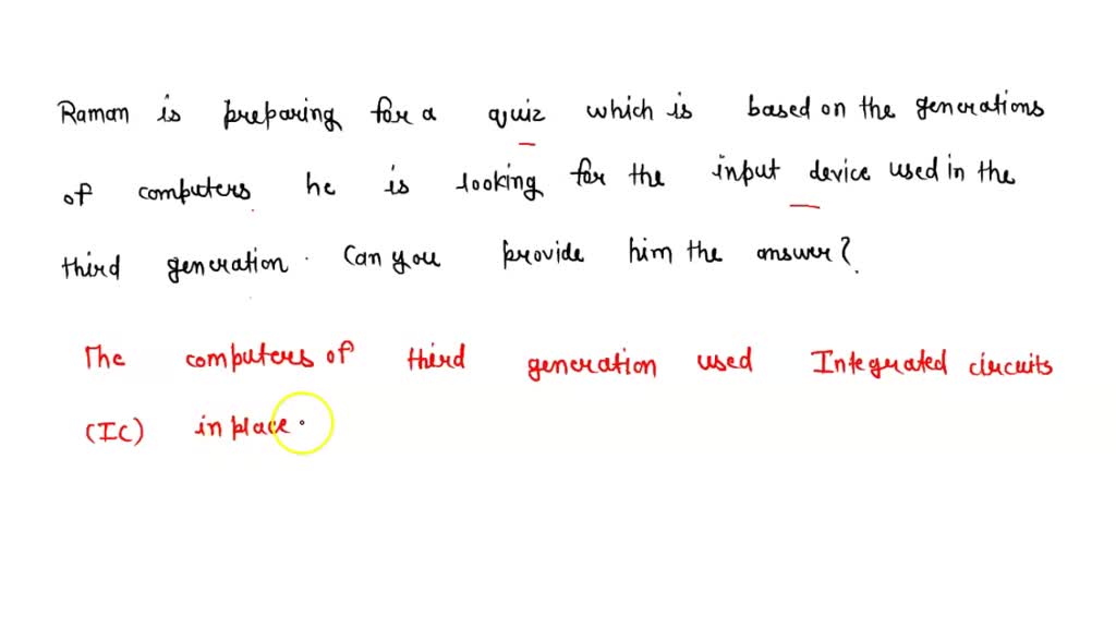 SOLVED: Raman is preparing for a quiz which is based on the generations ...