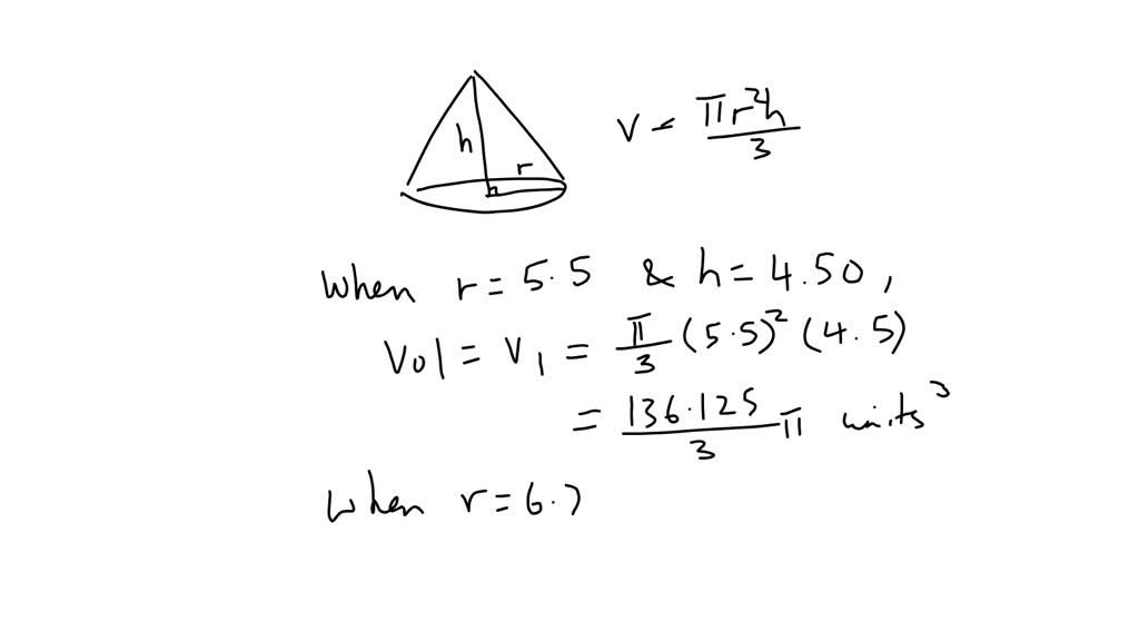 SOLVED: The volume of a right circular cone with radius r and height h ...
