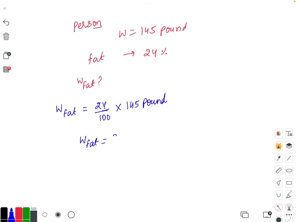 SOLVED: How much does the fat weigh? If a 145 pound person has 24% body ...