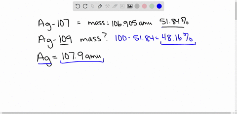 Silver has two naturally occurring isotopes ag107ag107 with...