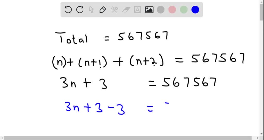 SOLVED: Find three consecutive integers whose sum is 567567. (Hint: if ...