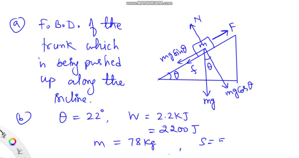 SOLVED: You have t0 do 2.2 kJ of work to push 78 kg trunk 3.1 m along ...
