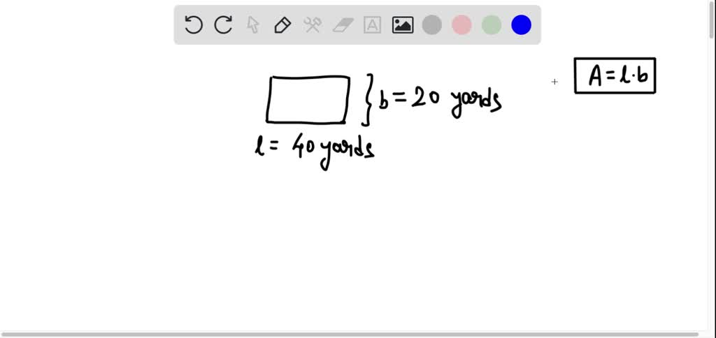 SOLVED: A farmer has a field that 40 yards long by 20 yards wide what ...