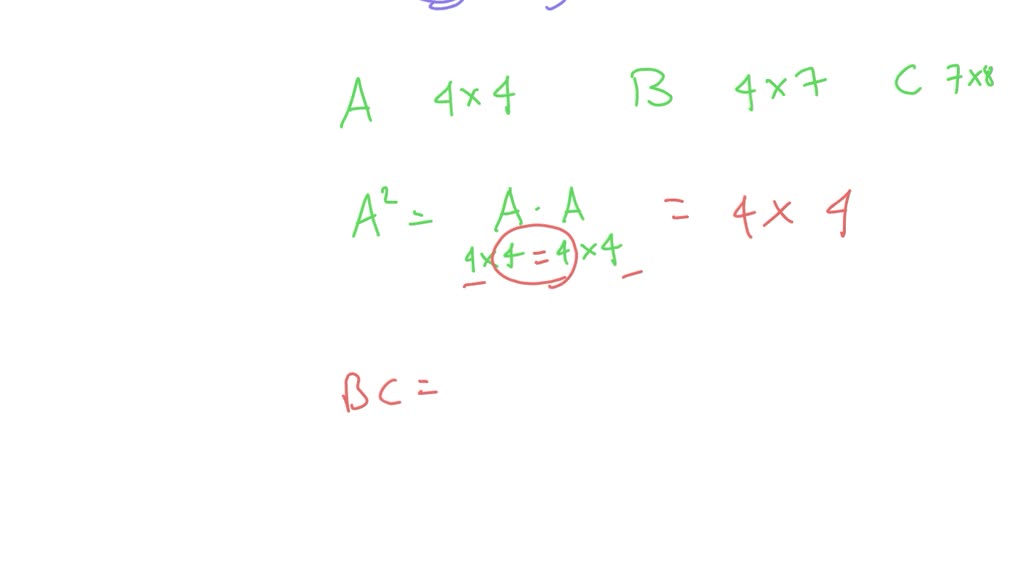 SOLVED: (1 point) If A, B, and C are 4 x4, 4 x7, and 7 X 8 matrices ...