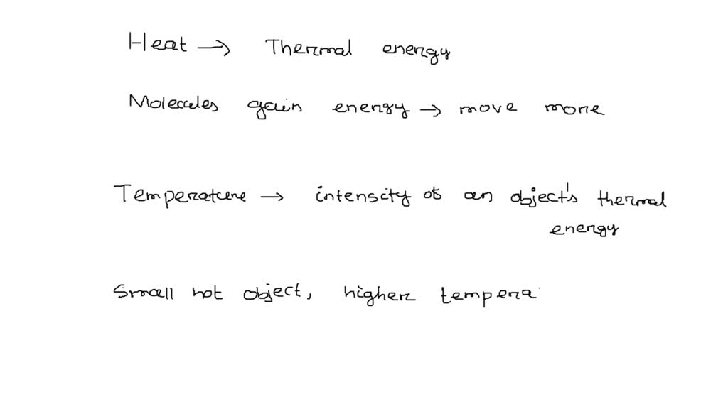 SOLVED: Heat and temperature are related, but they are not the same ...