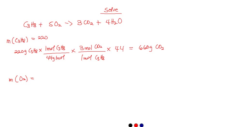 SOLVED: If 220 grams of C3H8 react with 20 grams of O2, how much CO2 ...