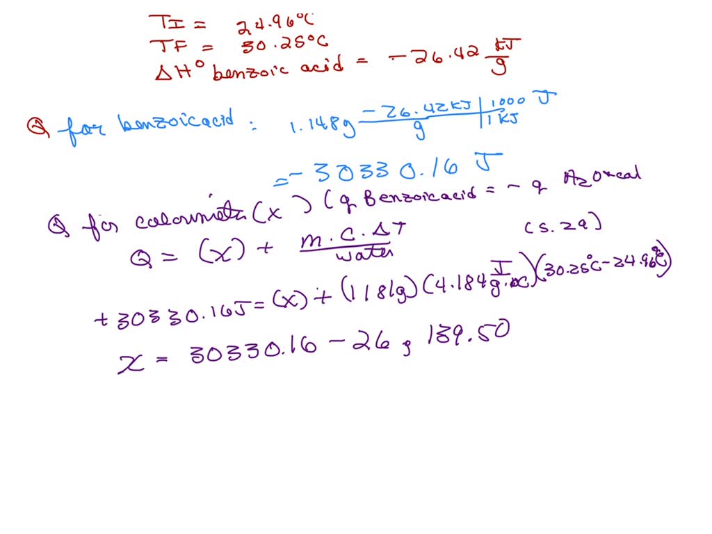 SOLVED: A 1.148 g sample of benzoic acid is burned in an excess of O2 (g) in a bomb calorimeter ...