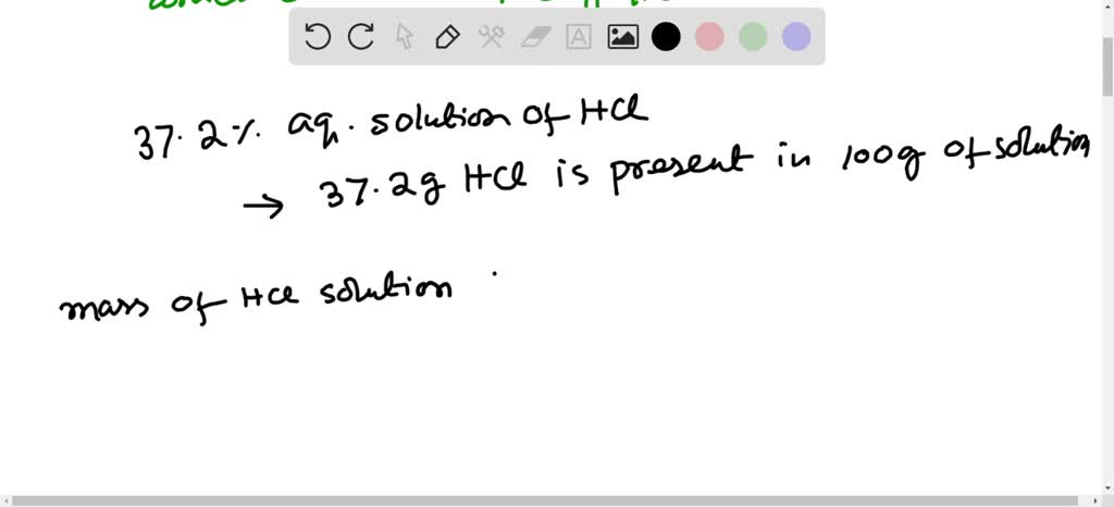 SOLVED: Concentrated hydrochloric acid is in an aqueous solution of 37.2% HCl. What mass (in ...