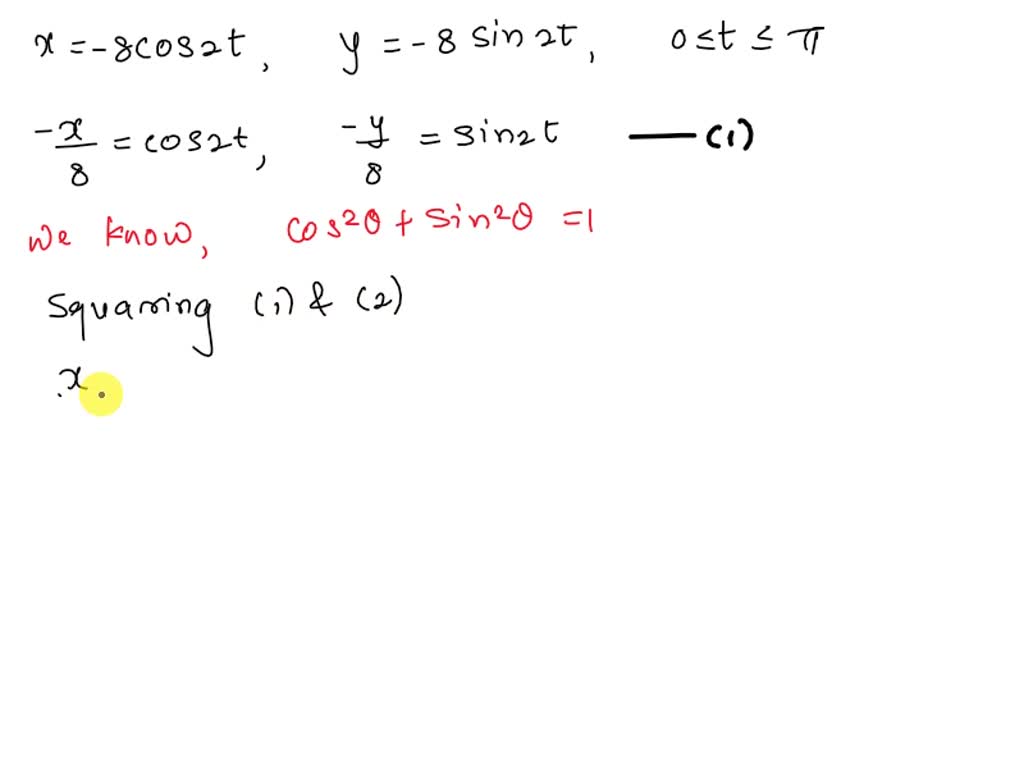 SOLVED: Consider the following parametric equation. Eliminate the parameter to obtain an ...
