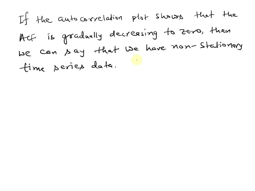 SOLVED: Texts: Time Series Analysis (Don't use any software) 1. Suppose ... SOLVED: Texts: Time Series Analysis (Don't use any software) 1. Suppose ...