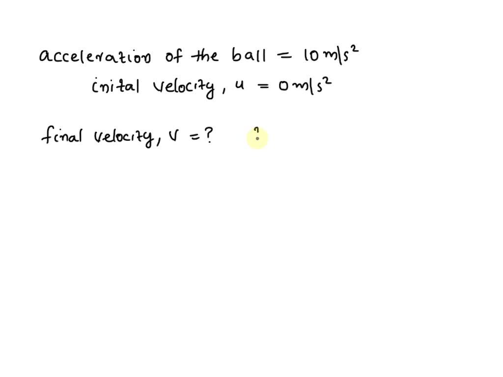 SOLVED: a steel ball is dropped from a diving board with an initial velocity of zero. use the ...