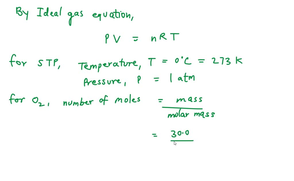 SOLVED: A 30.0 g sample of O₂ at standard temperature and pressure (STP ...