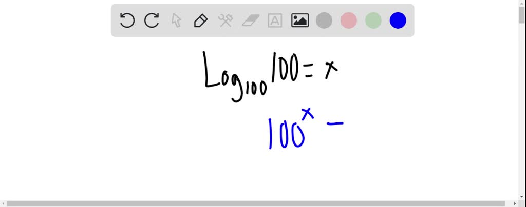 SOLVED: Evaluate each logarithm. log100 100 SOLVED: Evaluate each logarithm. log100 100