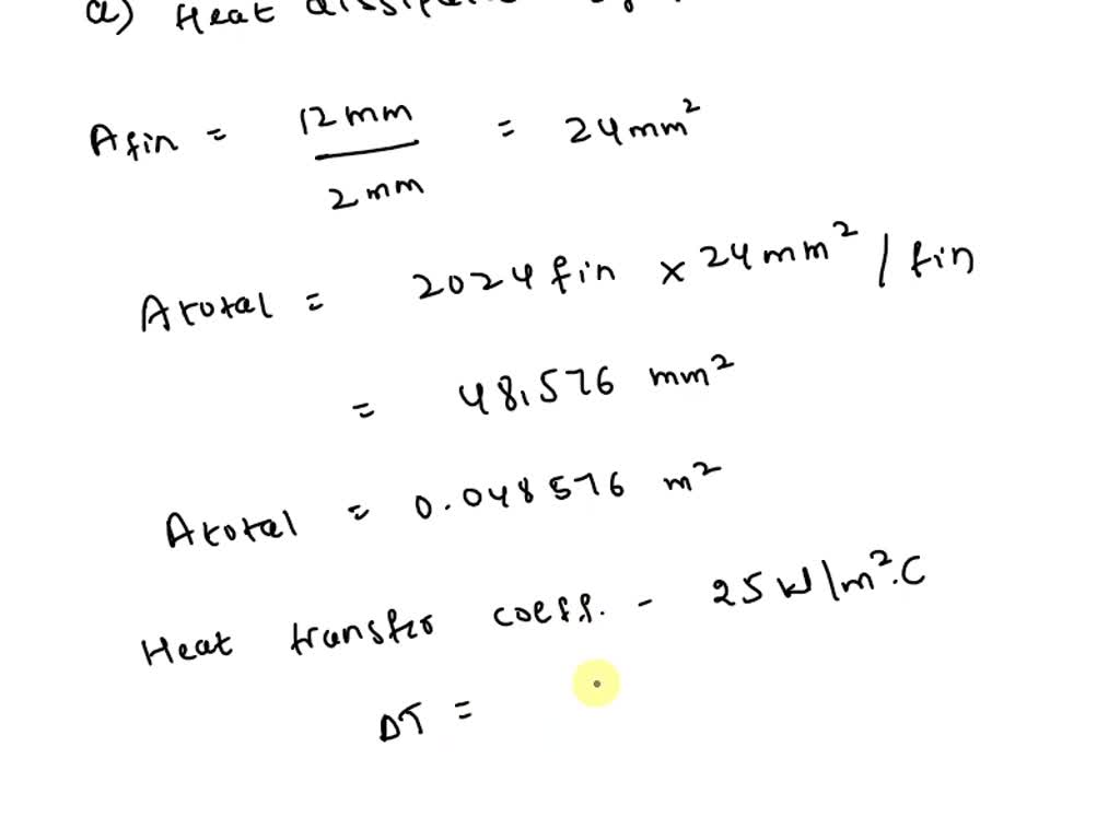 SOLVED: There's a fin array made of 2024 T-6 aluminum. Each fin is 12mm ...