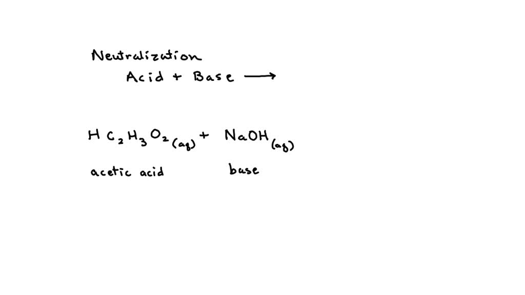 SOLVED: balance HC2H3O2+NaOH and indicate physical states for all ...