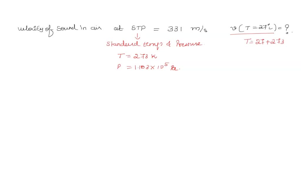 SOLVED: velocity of sound in air at S.T.P is 331 m/s . Calculate the ...