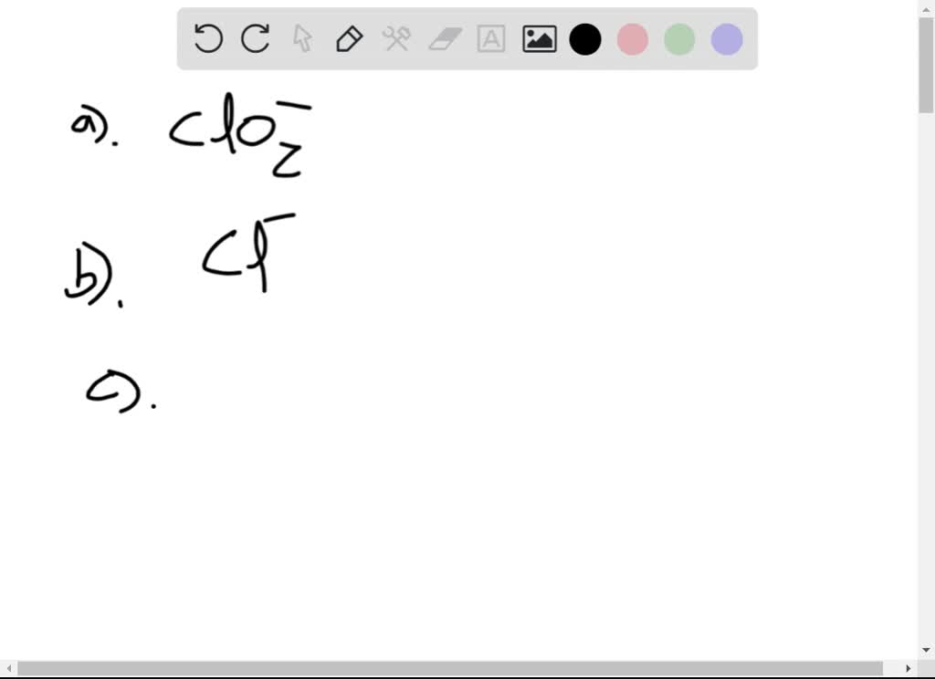 SOLVED:Give the chemical formula for (a) chlorite ion, (b) chloride ion ...