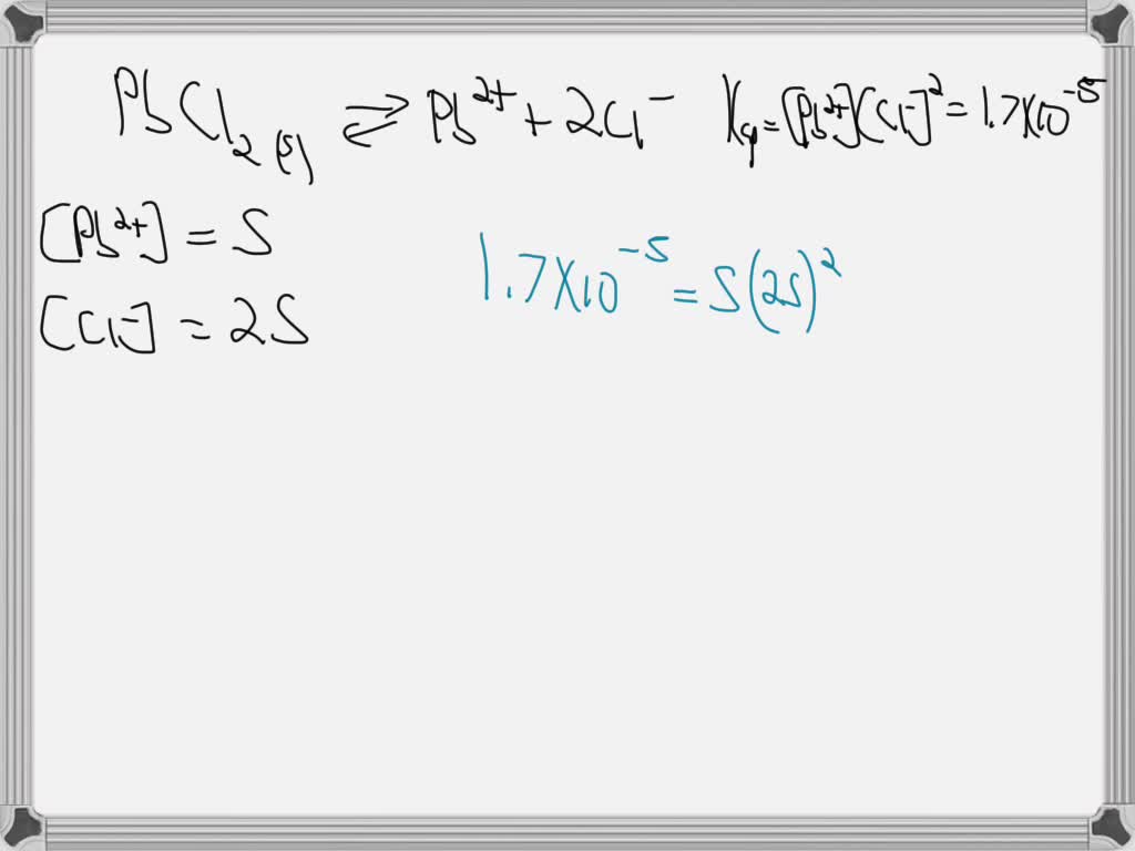 SOLVED: Determine the solubility of PbCl2 in g/100mL in pure water ...