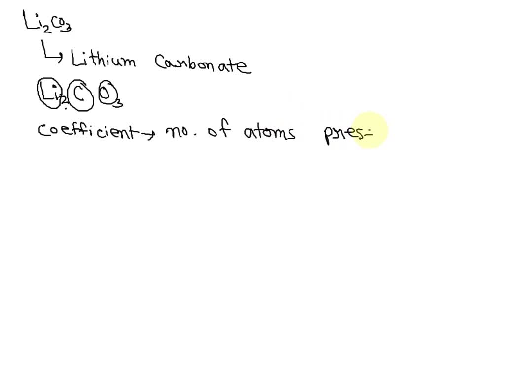 SOLVED: The chemical formula of lithium carbonate is Li2CO3. Which ...
