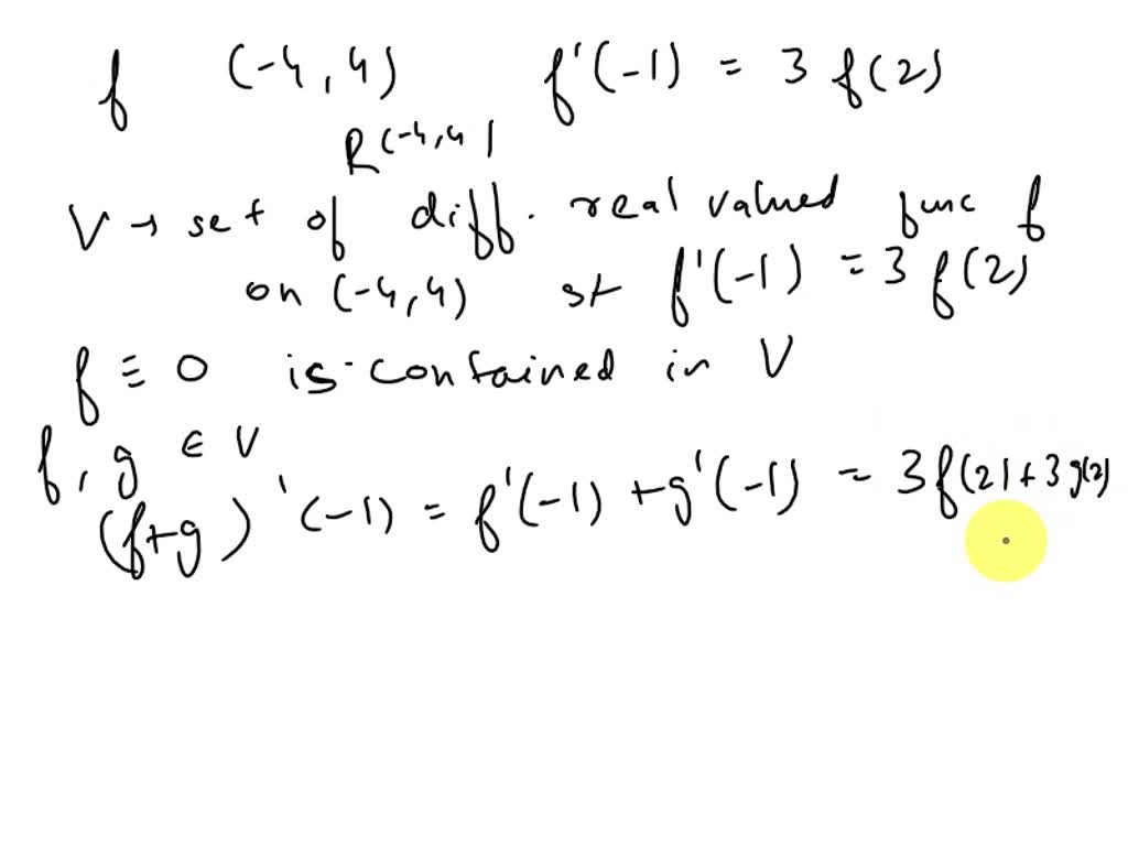 SOLVED: Show that the set of differentiable real-valued functions f on ...