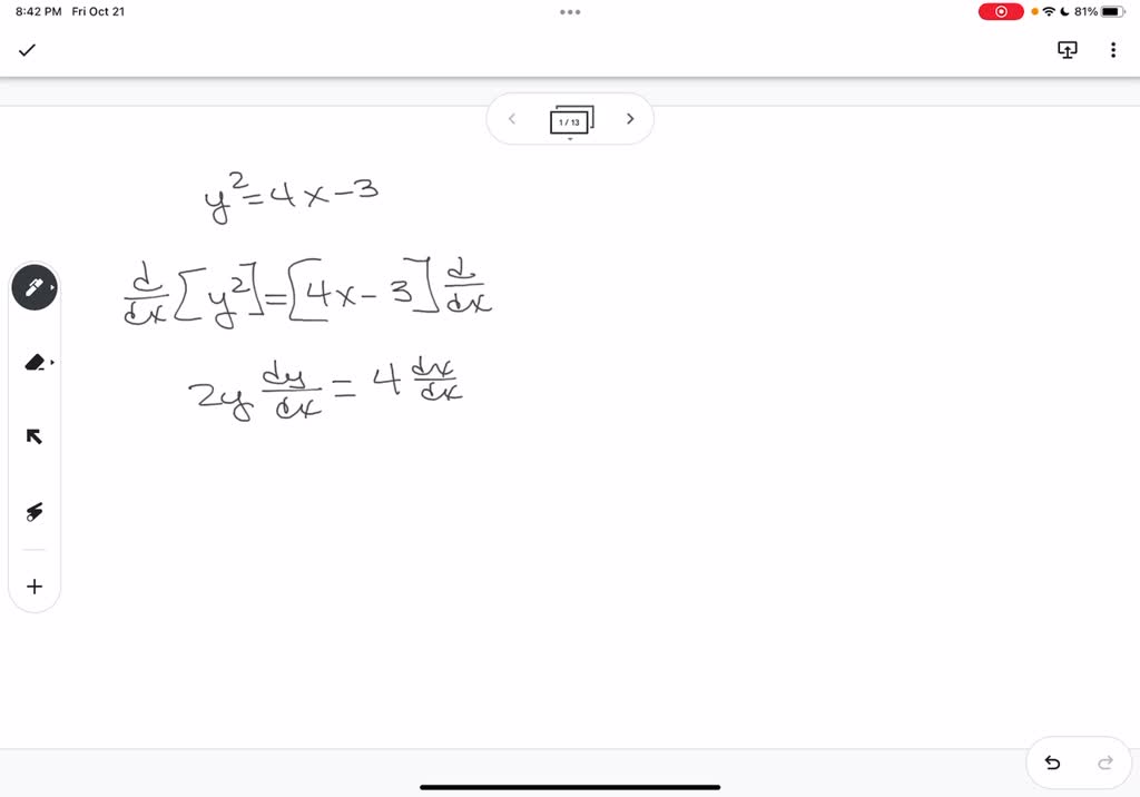 SOLVED: For the equation, find dy/dx evaluated at the given values. y^2 = 4x − 3 at x = 1, y = −1