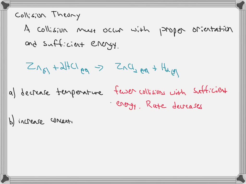 SOLVED: Restate the collision theory in your own words. Apply the ...