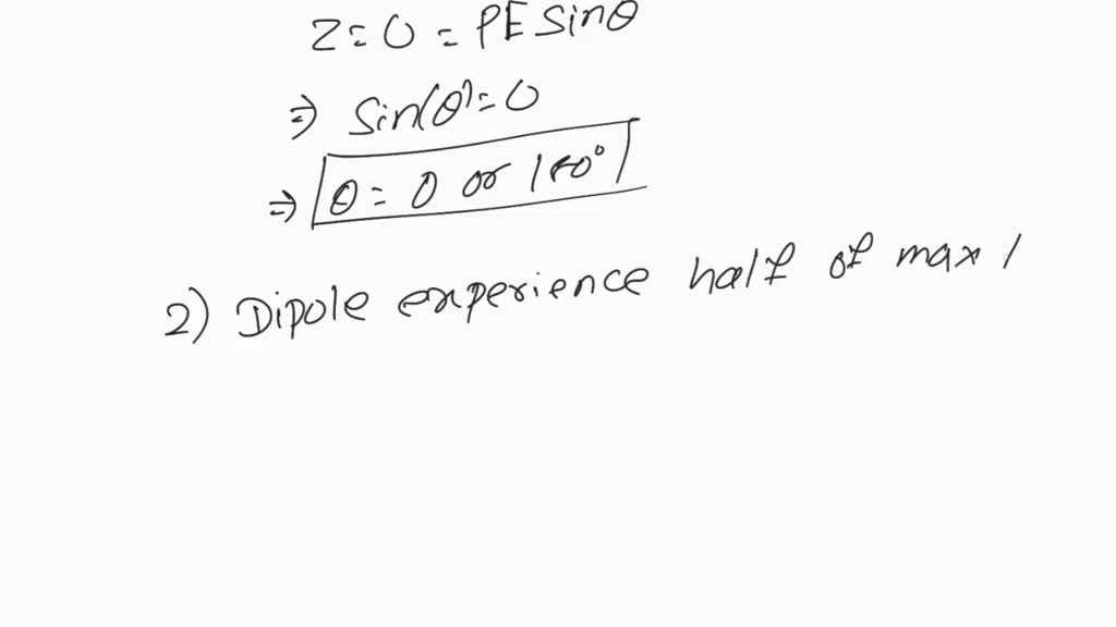 SOLVED: Draw the orientation of the electric dipole moment vector P in ...