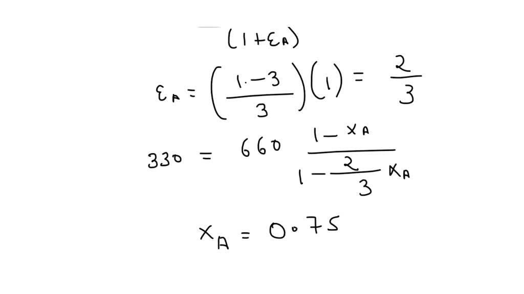 SOLVED: 5.14. A stream of pure gaseous reactant A (Cao = 660 mmol/liter ...