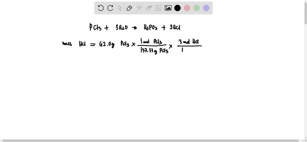 SOLVED: Consider the balanced equation: PCl3 + 3H2O â†’ H3PO3 + 3HCl ...