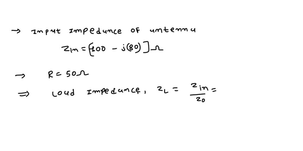 SOLVED: 2.68A 50 Î© lossless line is to be matched to an antenna with ...