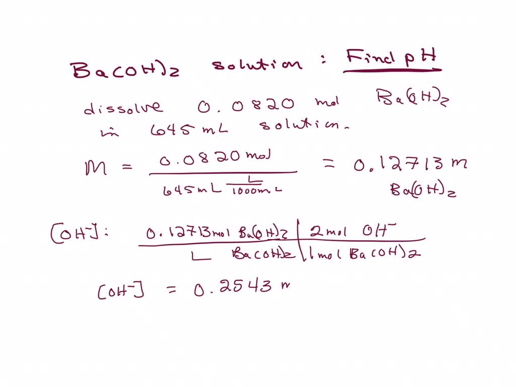A solution is made by dissolving 0.0820 moles of Ba(OH)2 in enough ...