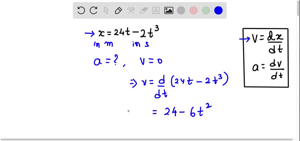 SOLVED: A particle moving along the x-axis has a position given by x = (24t - 2.0t^3) m, where t ...