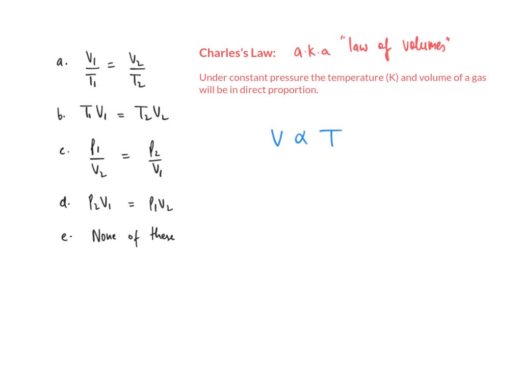 SOLVED: To solve problems using Charles's Law, which mathematical equation should be used? a) Î ...