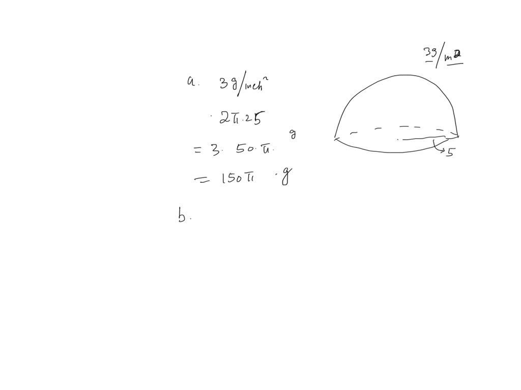 SOLVED: Consider 3 hemispherical shell of radius 5, centered at the origin, above the xy-plane ...