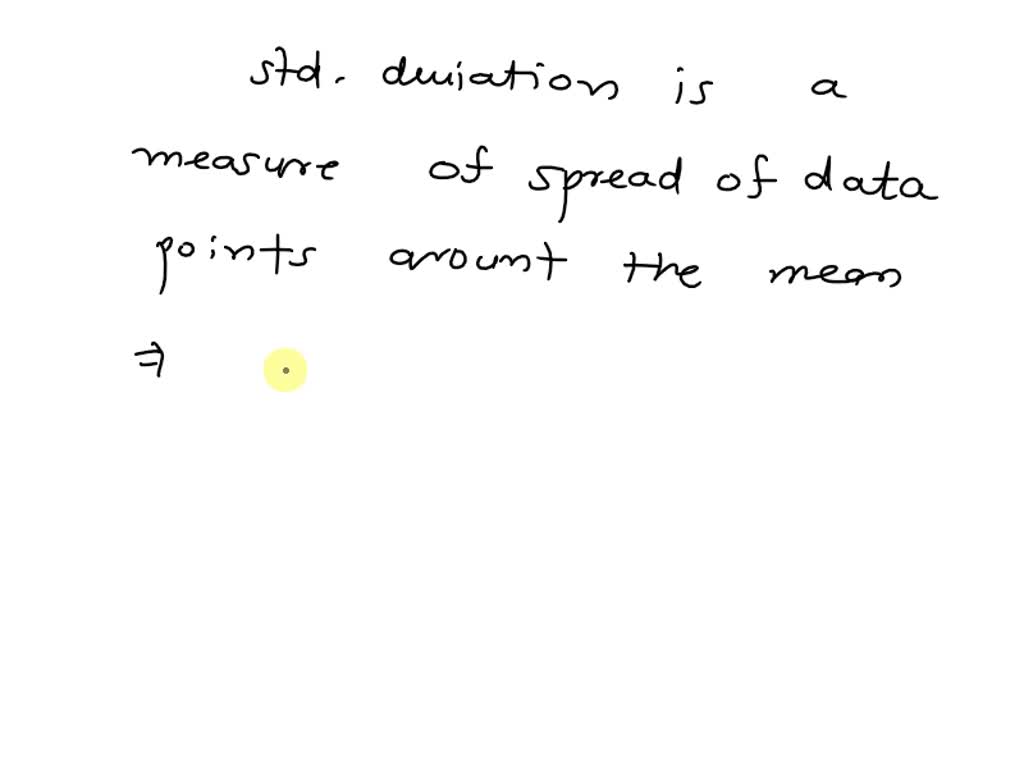 Solved A Large Standard Deviation Means That The Results Of The