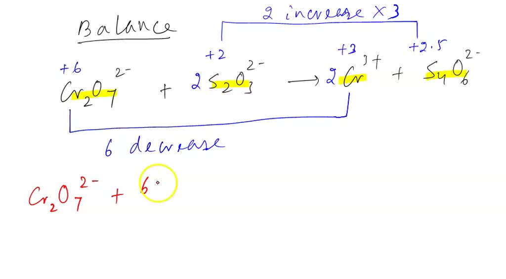 SOLVED: Balance the following reaction: Cr2O7^-2 + S2O3^-2 â†’ Cr^+3 ...