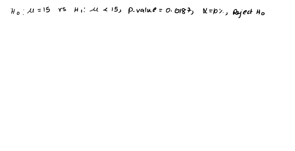 Test the hypothesis Ho = 500 vs H1 > 500 using the evidence X = 530, s ...