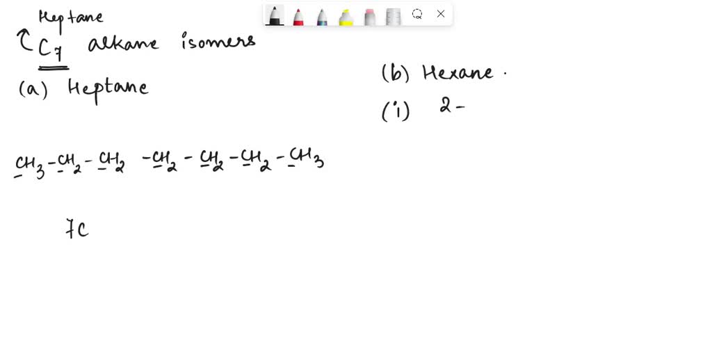 SOLVED: How many of the nine C7 alkane constitutional isomers are named ...