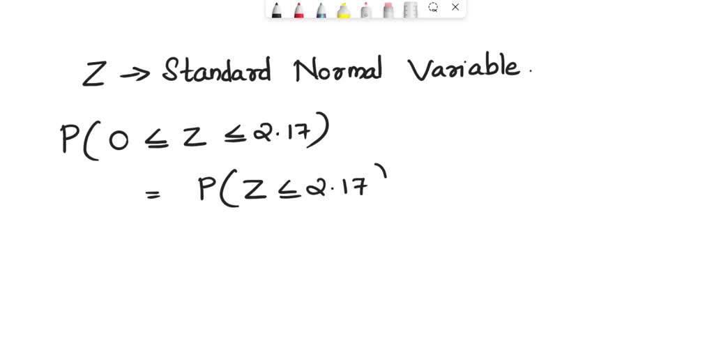 SOLVED: 28. Let Z be a standard normal random variable and calculate the following probabilities ...