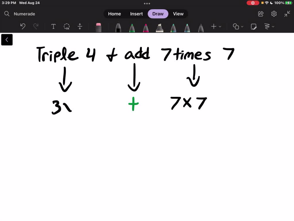 Solved Writw An Expression For Calculation Triple 4 And Then Add 7 Times 7 7468