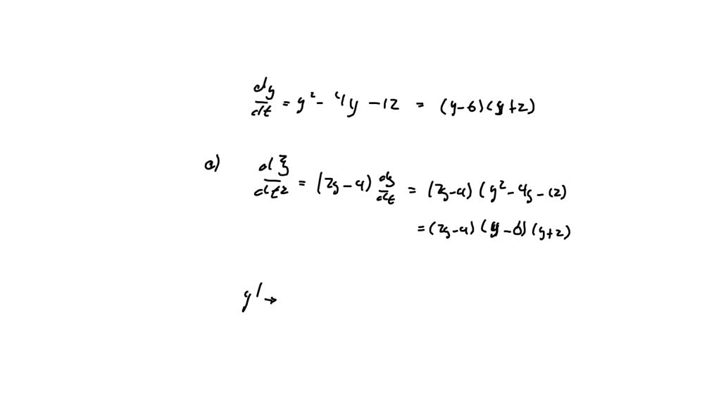 SOLVED: Given the following differential equation dy/dt = y^2 - 4y - 12 ...