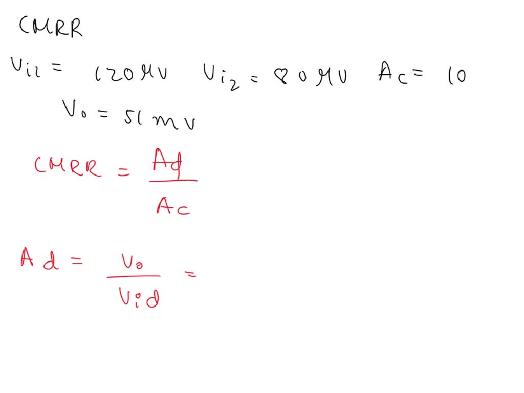 SOLVED: Q2) For the given parameters, calculate the common mode rejection ratio (CMRR). Vi1 ...
